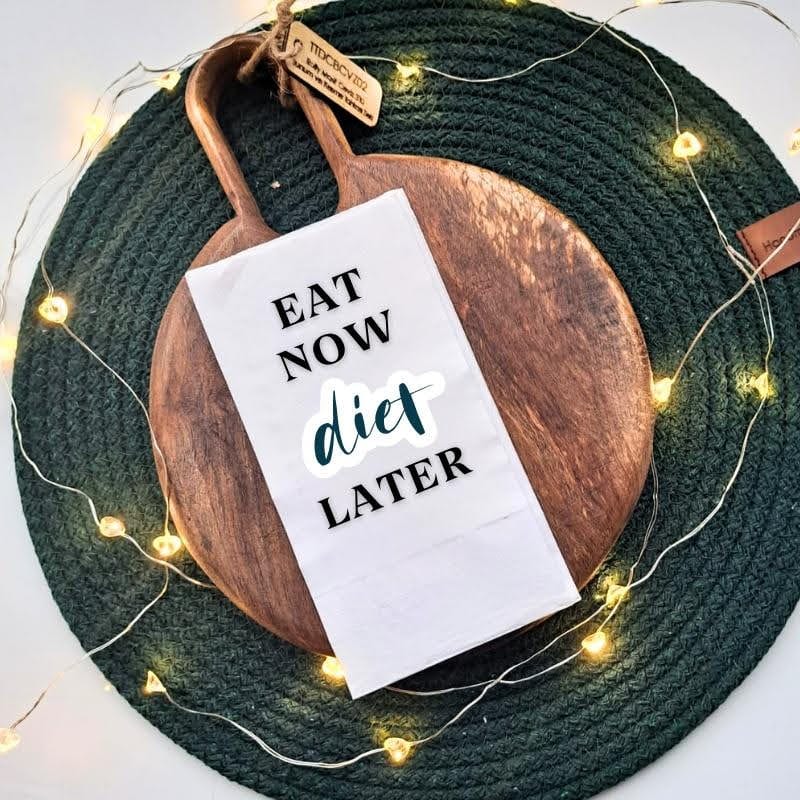 Eat Now Diet Later Yazılı Mottolu Peçete Bonvagon — BonVagon